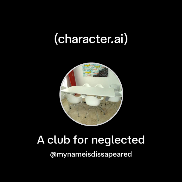 Chat with A club for neglected | character.ai | Personalized AI for ...