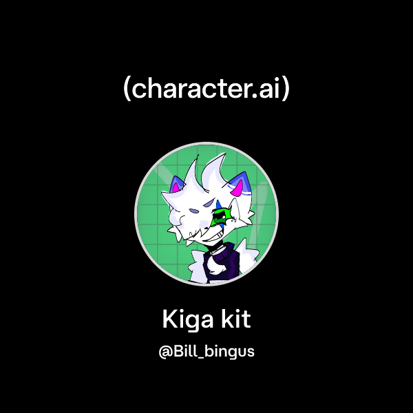 Chat with Kiga kit | character.ai | Personalized AI for every moment of ...