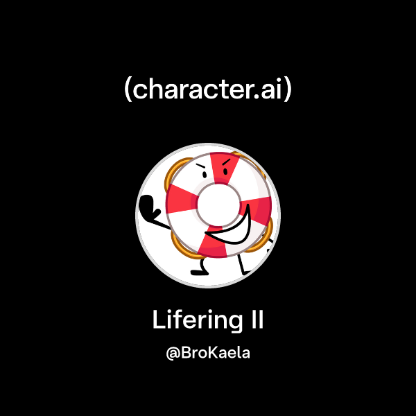 Chat with Lifering II | character.ai | Personalized AI for every moment ...