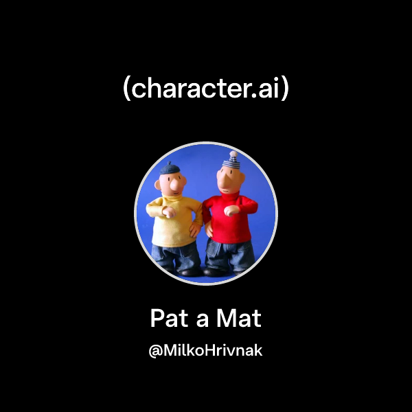 Chat with Pat a Mat | character.ai | AI Chat, Reimagined–Your Words ...
