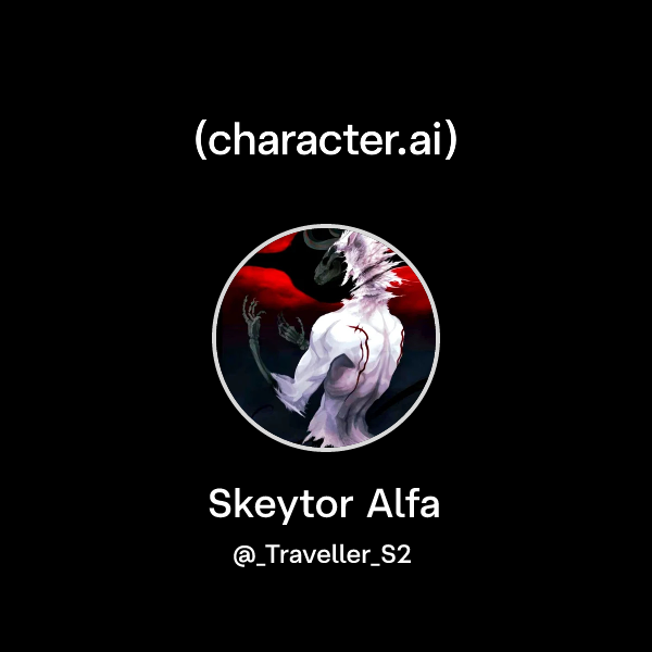 Chat with Skeytor Alfa | character.ai | Personalized AI for every ...