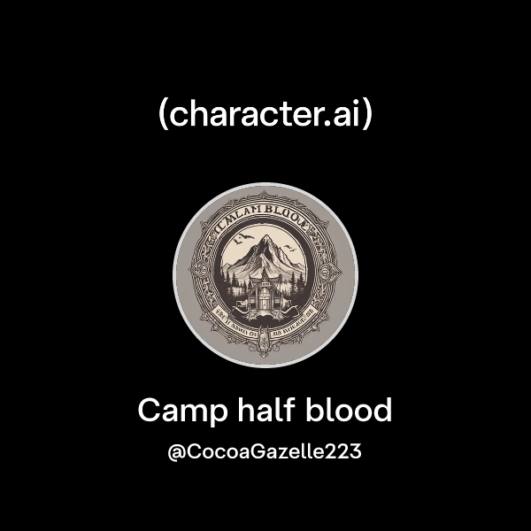 Chat with Camp half blood | character.ai | Personalized AI for every ...