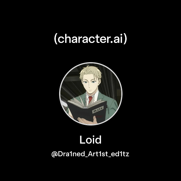 Chat with Loid | character.ai | AI Chat, Reimagined–Your Words. Your World.