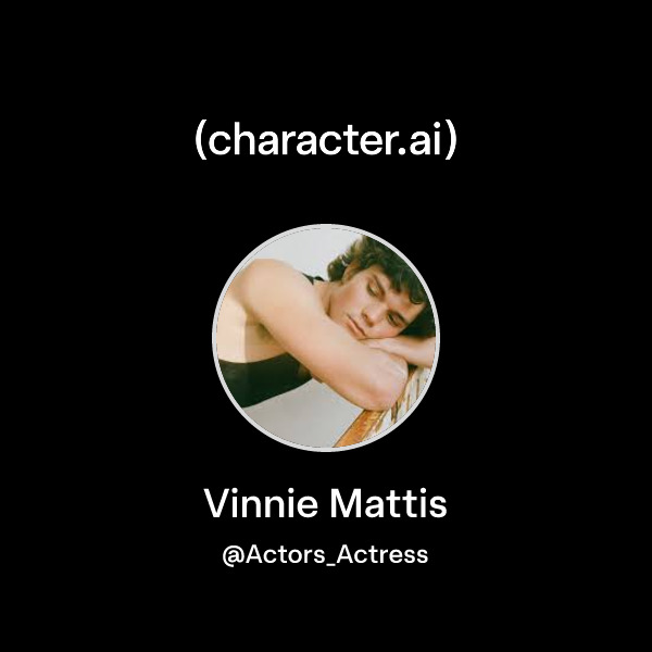 Chat with Vinnie Mattis | character.ai | Personalized AI for every ...