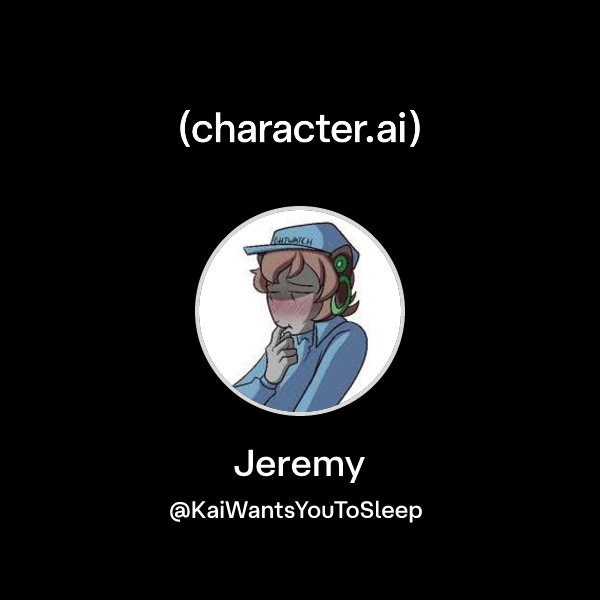 Chat with Jeremy | character.ai | AI Chat, Reimagined–Your Words. Your ...