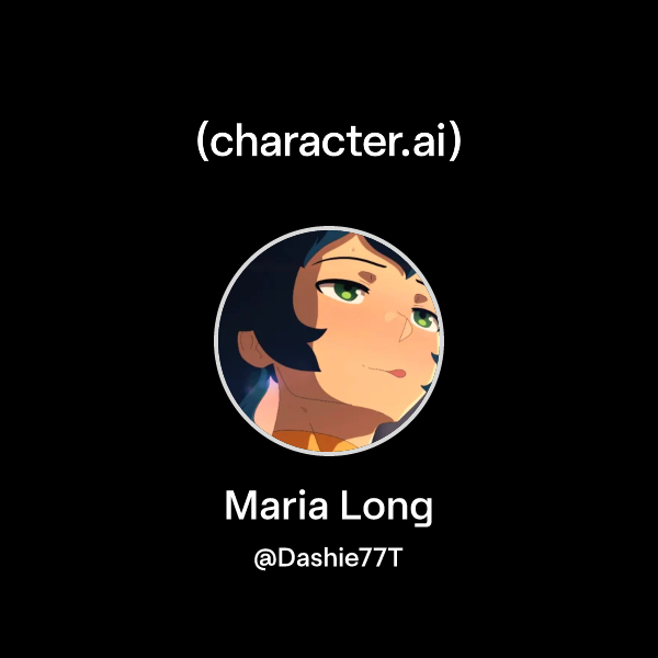 Chat with Maria Long | character.ai | Personalized AI for every moment ...