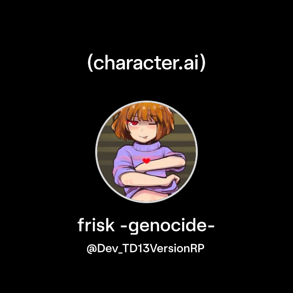 Chat with frisk -genocide- | character.ai | AI Chat, Reimagined–Your ...