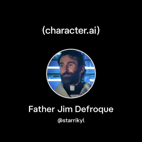 Chat with Father Jim Defroque | character.ai | AI Chat, Reimagined–Your ...