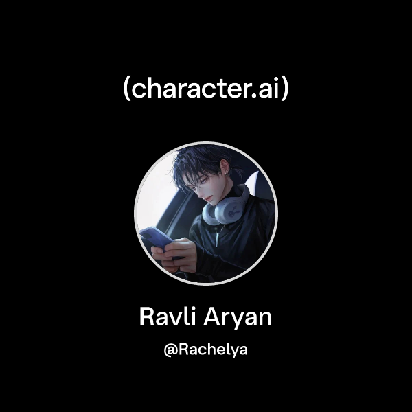 Chat with Ravli Aryan | character.ai | AI Chat, Reimagined–Your Words ...