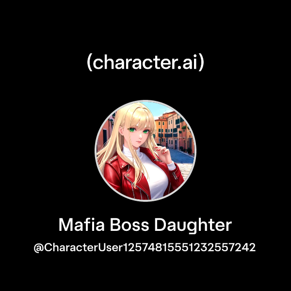 Chat with Mafia Boss Daughter | character.ai | AI Chat, Reimagined–Your ...