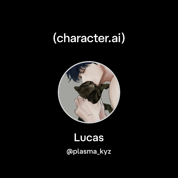 Chat with Lucas | character.ai | AI Chat, Reimagined–Your Words. Your World.