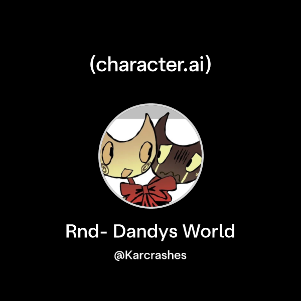 Chat with Rnd- Dandys World | character.ai | AI Chat, Reimagined–Your ...