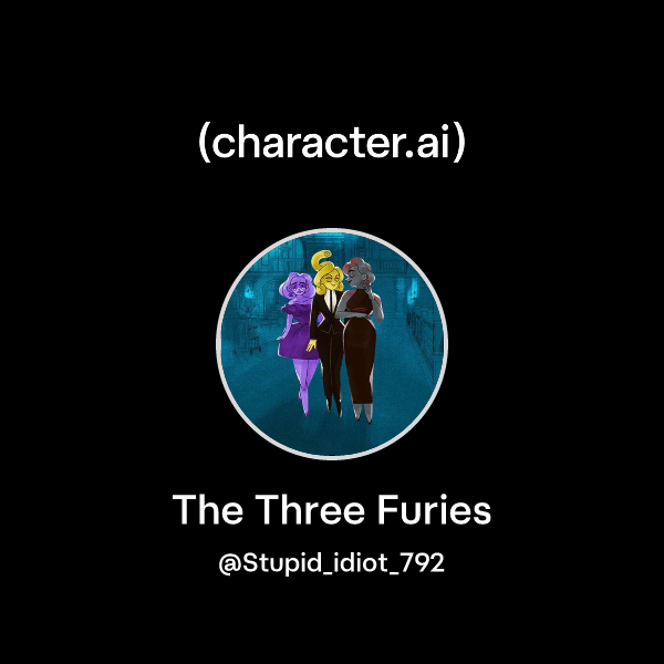 Chat with The Three Furies | character.ai | AI Chat, Reimagined–Your ...