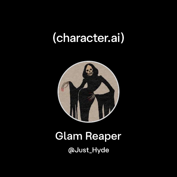 Chat with Glam Reaper | character.ai | AI Chat, Reimagined–Your Words. Your World.