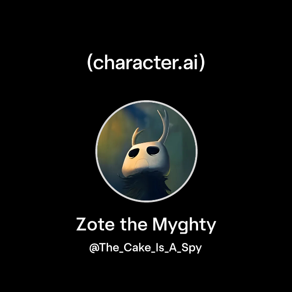 Chat with Zote the Myghty | character.ai | AI Chat, Reimagined–Your ...