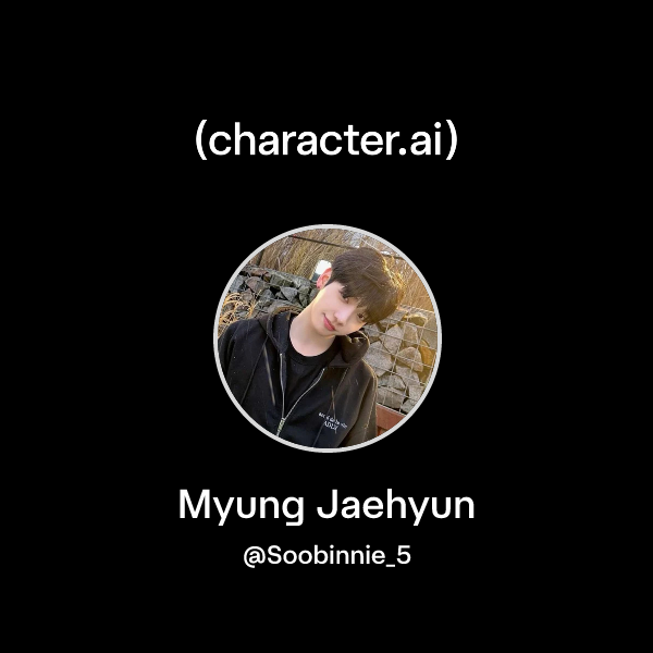 Chat with Myung Jaehyun | character.ai | AI Chat, Reimagined–Your Words ...