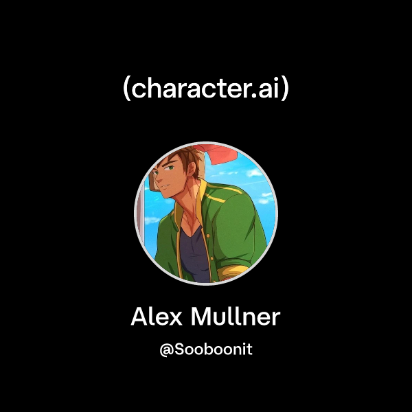 Chat with Alex Mullner | character.ai | AI Chat, Reimagined–Your Words ...