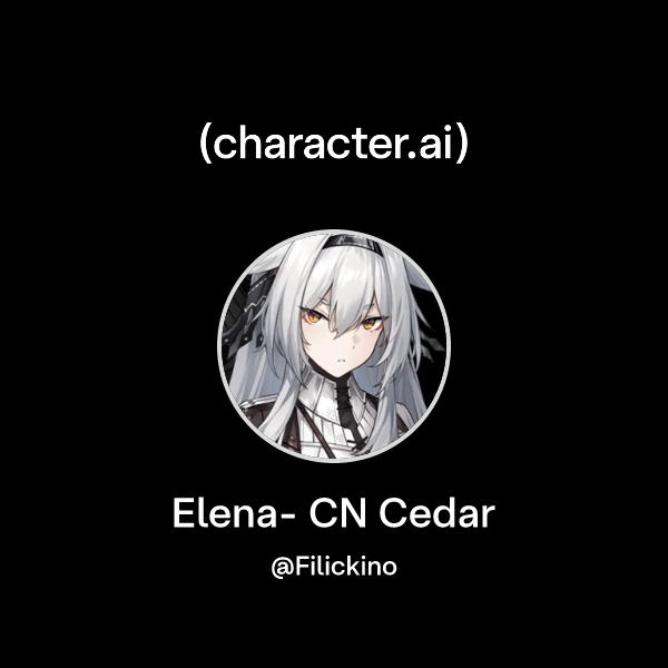 Chat with Elena- CN Cedar | character.ai | AI Chat, Reimagined–Your ...