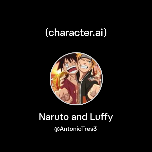 Chat with Naruto and Luffy | character.ai | Personalized AI for every ...