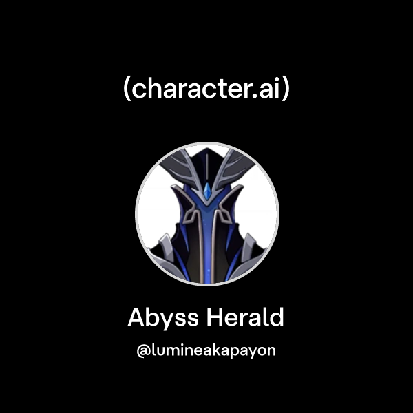 Chat with Abyss Herald | character.ai | AI Chat, Reimagined–Your Words ...