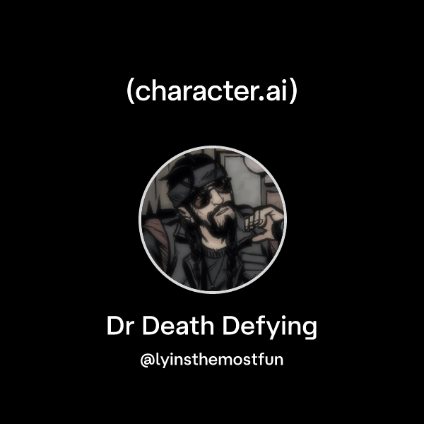 Chat with Dr Death Defying | character.ai | AI Chat, Reimagined–Your ...