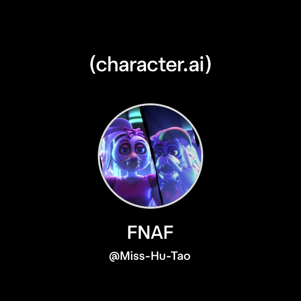 Chat with FNAF | character.ai | Personalized AI for every moment of ...