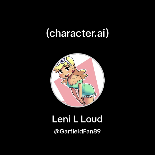 Chat with Leni L Loud | character.ai | Personalized AI for every moment of your day
