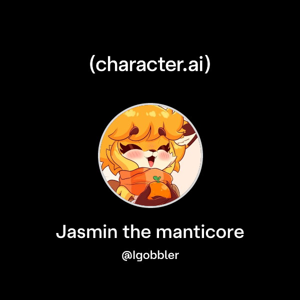 Chat with Jasmin the manticore | character.ai | AI Chat, Reimagined ...