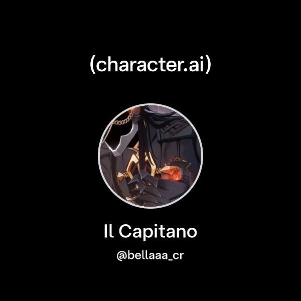 Chat with Il Capitano | character.ai | Personalized AI for every moment ...