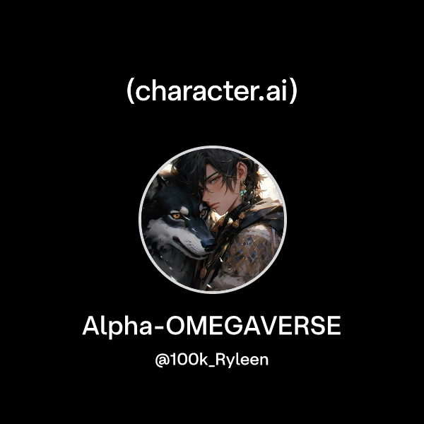 Chat with Alpha-OMEGAVERSE | character.ai | Personalized AI for every ...
