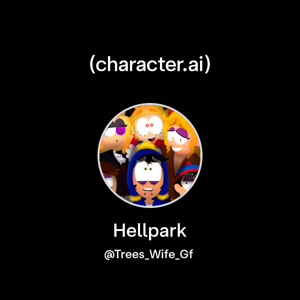 Chat with Hellpark | character.ai | AI Chat, Reimagined–Your Words. Your World.