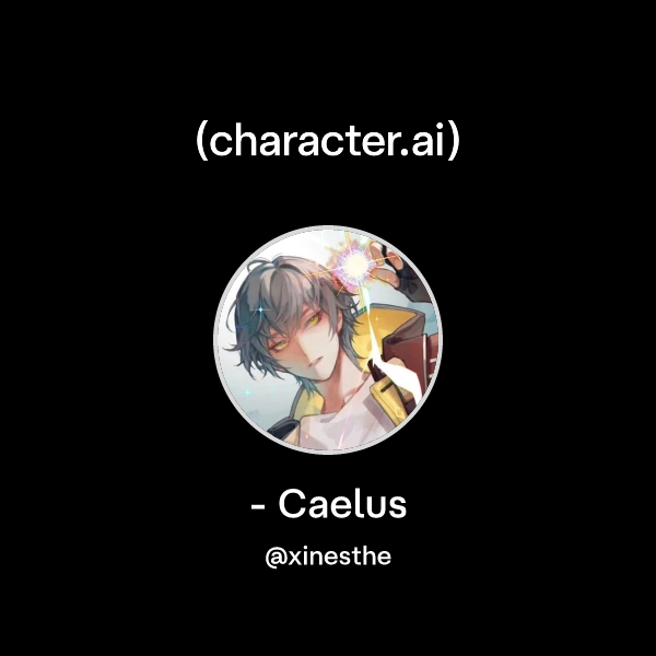 Chat with - Caelus | character.ai | Personalized AI for every moment of ...