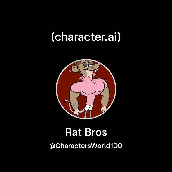 Chat with Rat Bros | character.ai | Personalized AI for every moment of ...