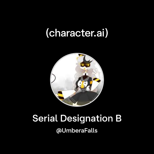 Chat with Serial Designation B | character.ai | AI Chat, Reimagined ...