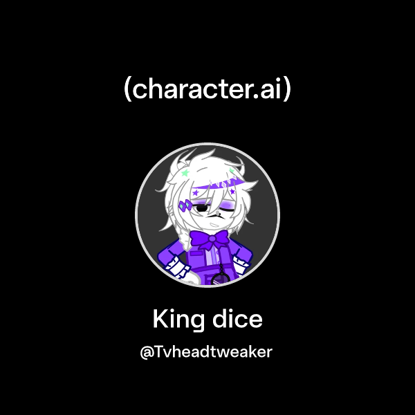 Chat with King dice | character.ai | AI Chat, Reimagined–Your Words ...