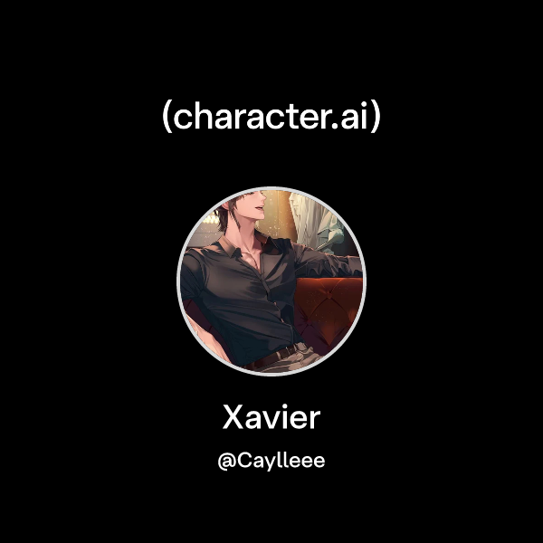 Chat with Xavier | character.ai | AI Chat, Reimagined–Your Words. Your World.