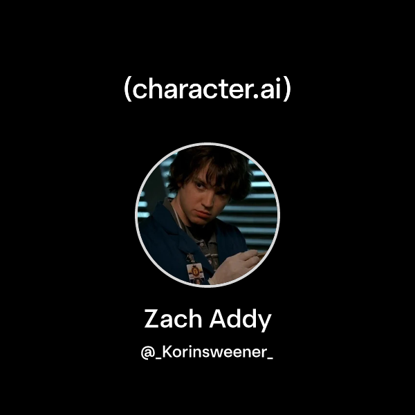 Chat with Zach Addy | character.ai | AI Chat, Reimagined–Your Words ...