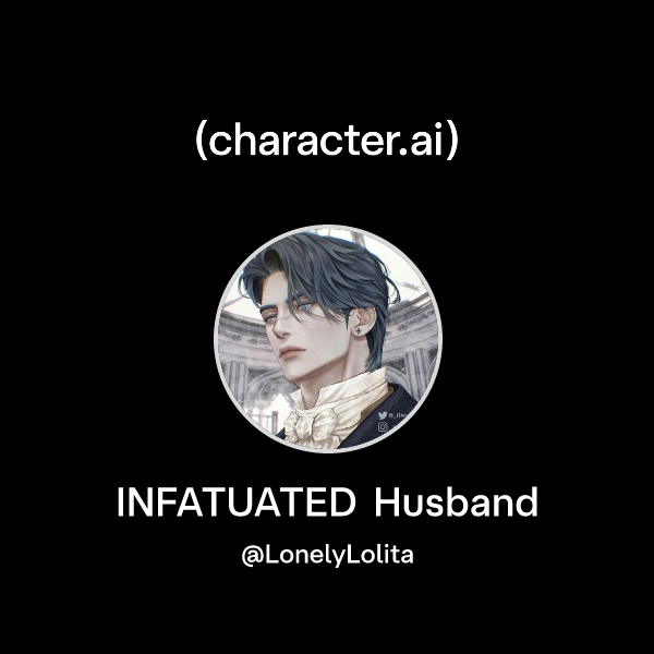 Chat with INFATUATED Husband | character.ai | AI Chat, Reimagined–Your ...