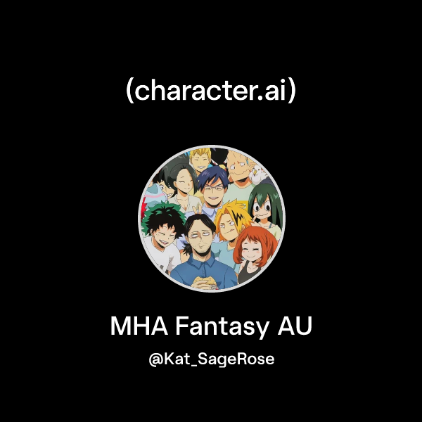Chat with MHA Fantasy AU | character.ai | Personalized AI for every ...