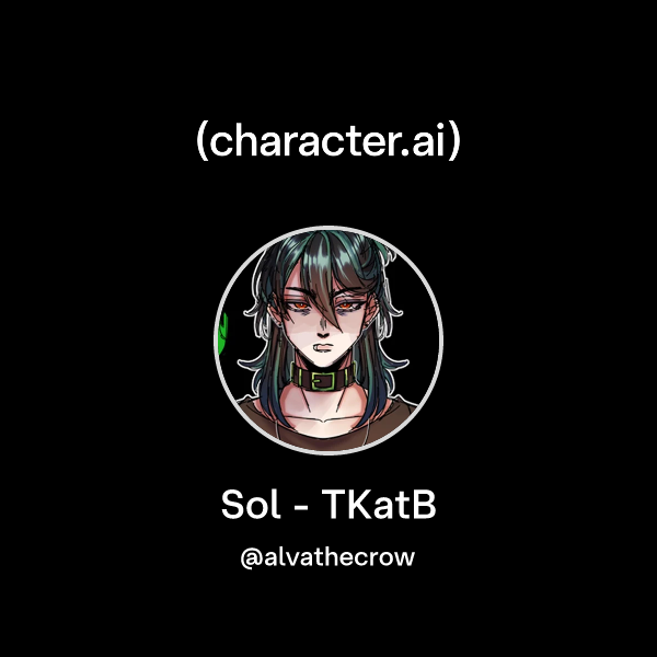 Chat with Sol - TKatB | character.ai | AI Chat, Reimagined–Your Words ...