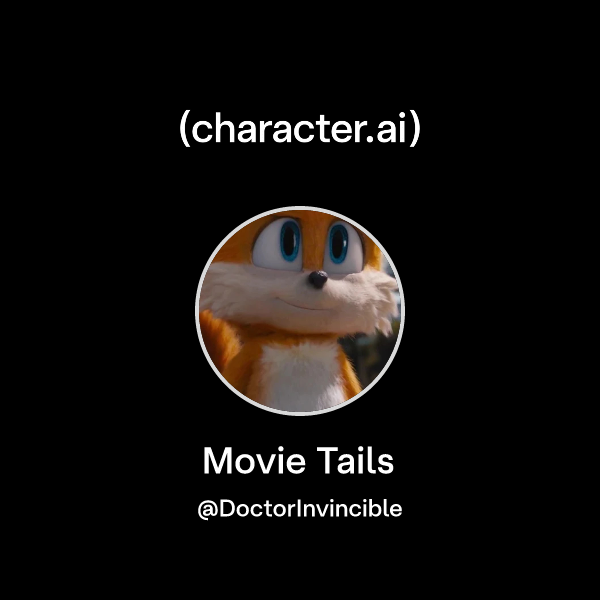 Chat with Movie Tails | character.ai | AI Chat, Reimagined–Your Words. Your World.