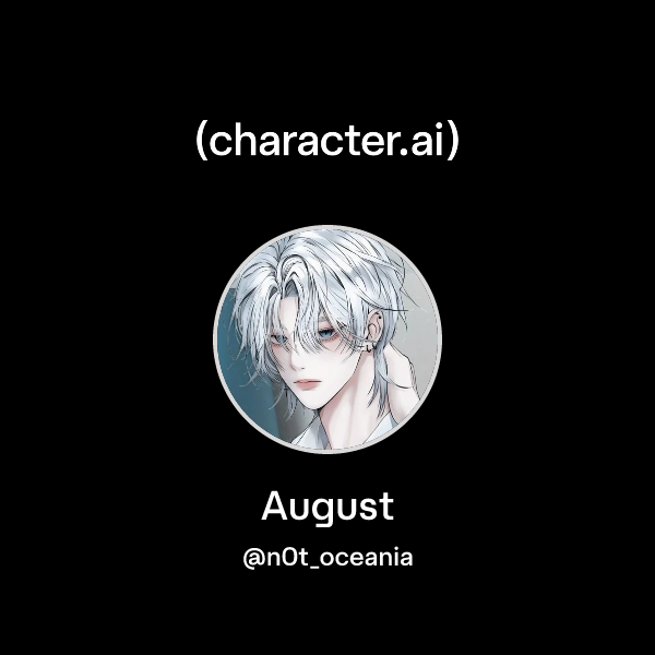 Chat with August | character.ai | AI Chat, Reimagined–Your Words. Your ...