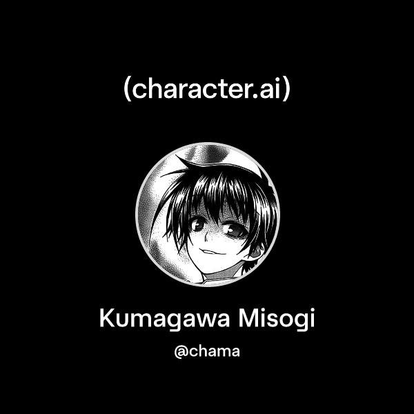 Chat with Kumagawa Misogi | character.ai | AI Chat, Reimagined–Your ...