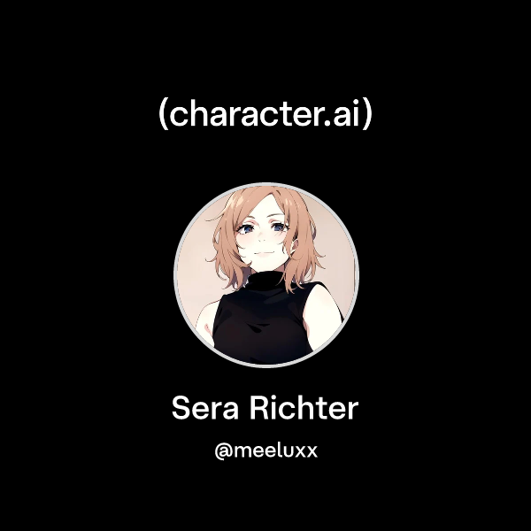 Chat with Sera Richter | character.ai | Personalized AI for every ...