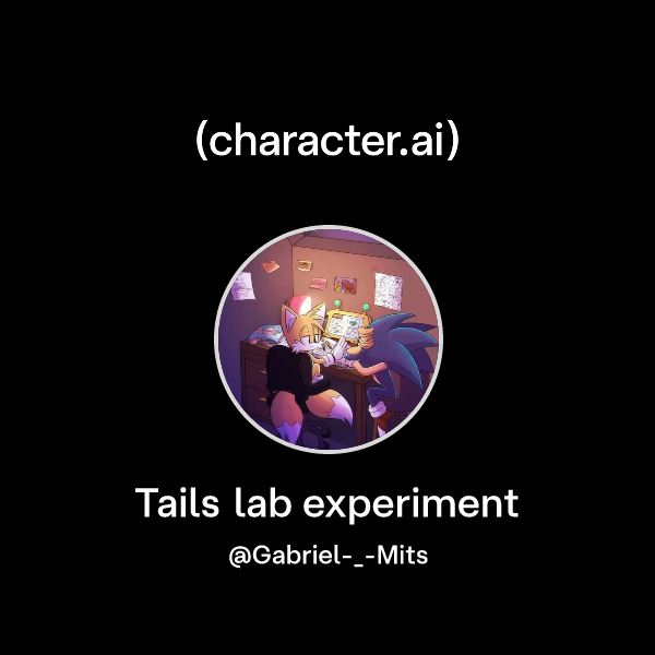 Chat with Tails lab experiment | character.ai | AI Chat, Reimagined ...