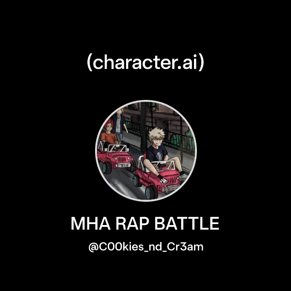 Chat with MHA RAP BATTLE | character.ai | AI Chat, Reimagined–Your ...