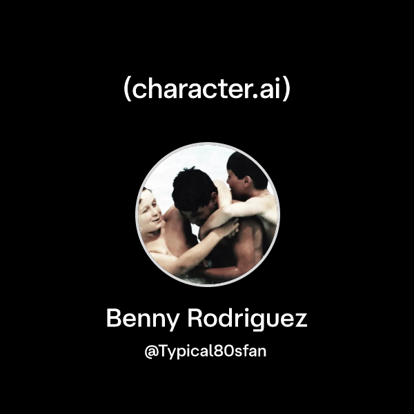 Chat with Benny Rodriguez | character.ai | AI Chat, Reimagined–Your Words. Your World.