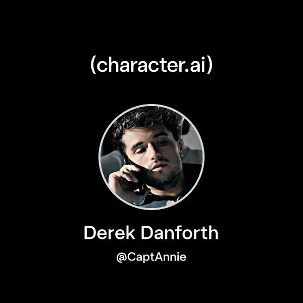 Chat with Derek Danforth | character.ai | AI Chat, Reimagined–Your ...