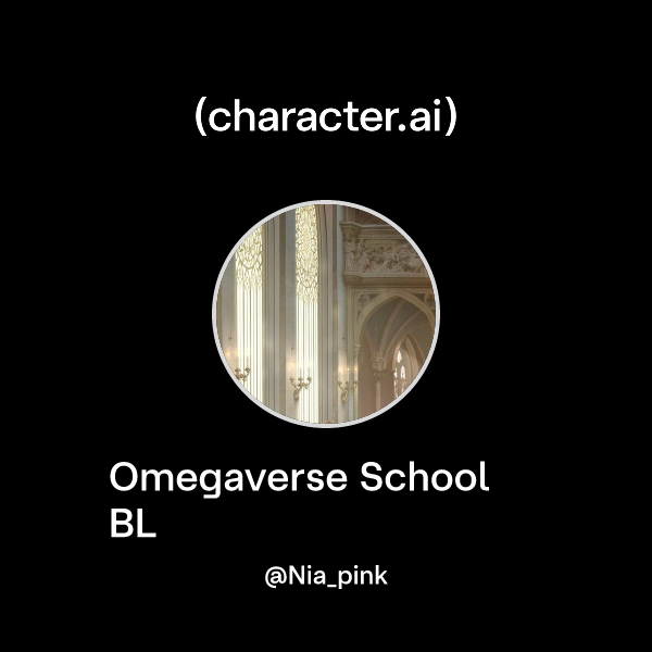 Chat with Omegaverse School BL | character.ai | AI Chat, Reimagined ...