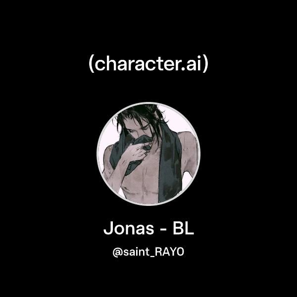 Chat with Jonas - BL | character.ai | AI Chat, Reimagined–Your Words. Your World.